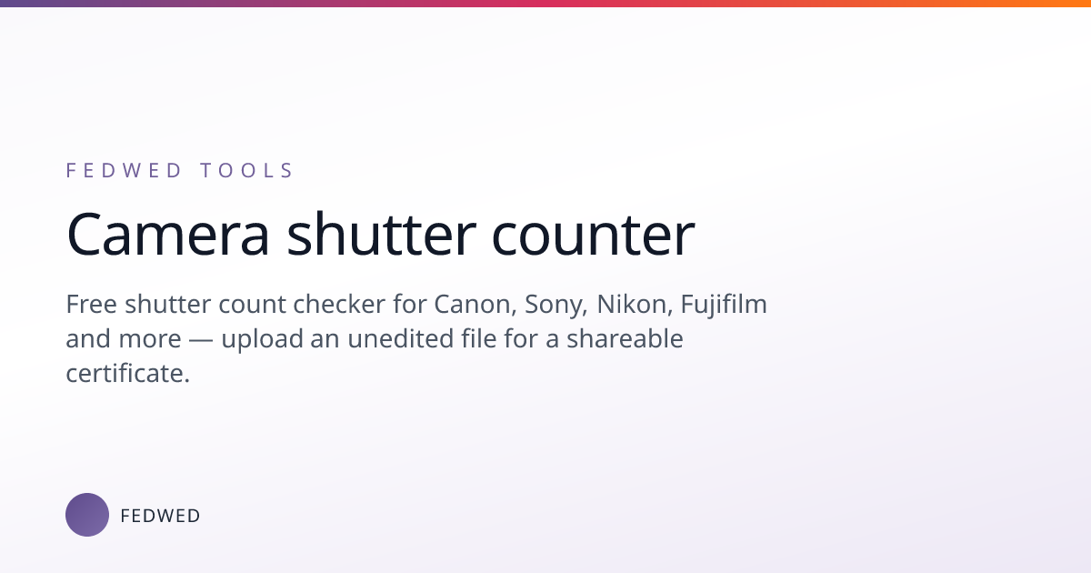 Camera shutter counter — free shutter count checker | FedWed